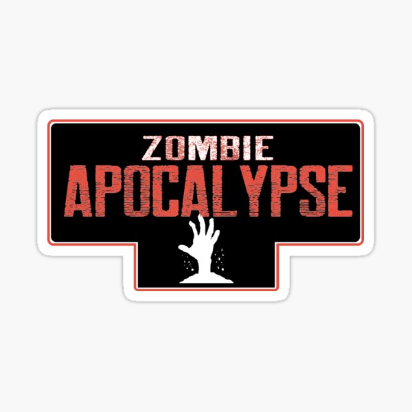 "Zombie Apocalypse" Sticker for Sale by lazerwhirl | Redbubble