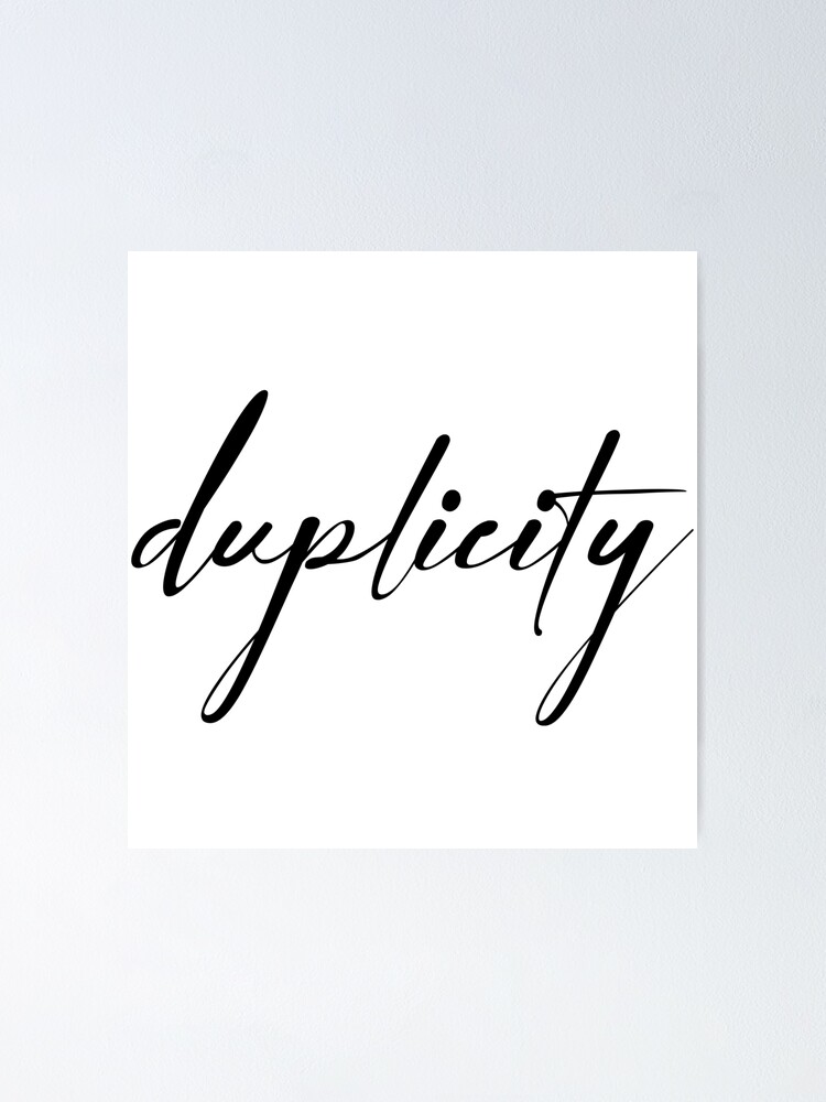 "Duplicity" Poster by Meyfair | Redbubble