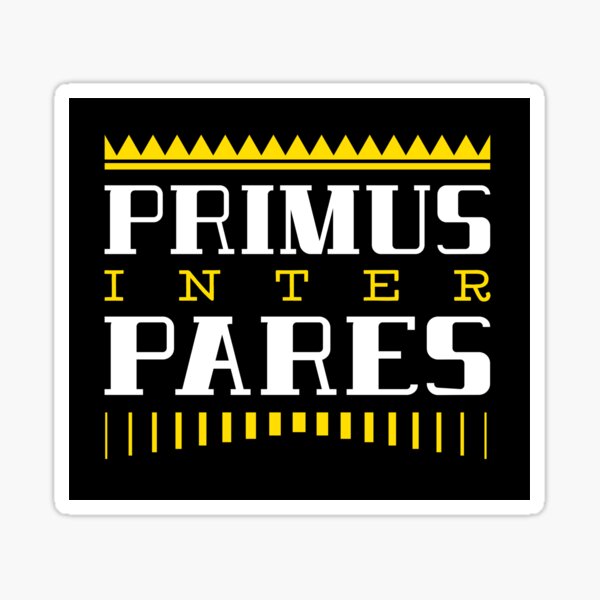 "Primus inter Pares - best among equals - Philosopher Gift" Sticker for ...