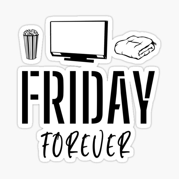 "Friday Forever for those Who rest at Home" Sticker for Sale by ...