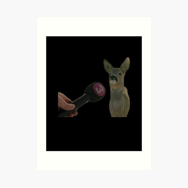 "Deer Being Interviewed Meme" Art Print for Sale by Altohombre | Redbubble