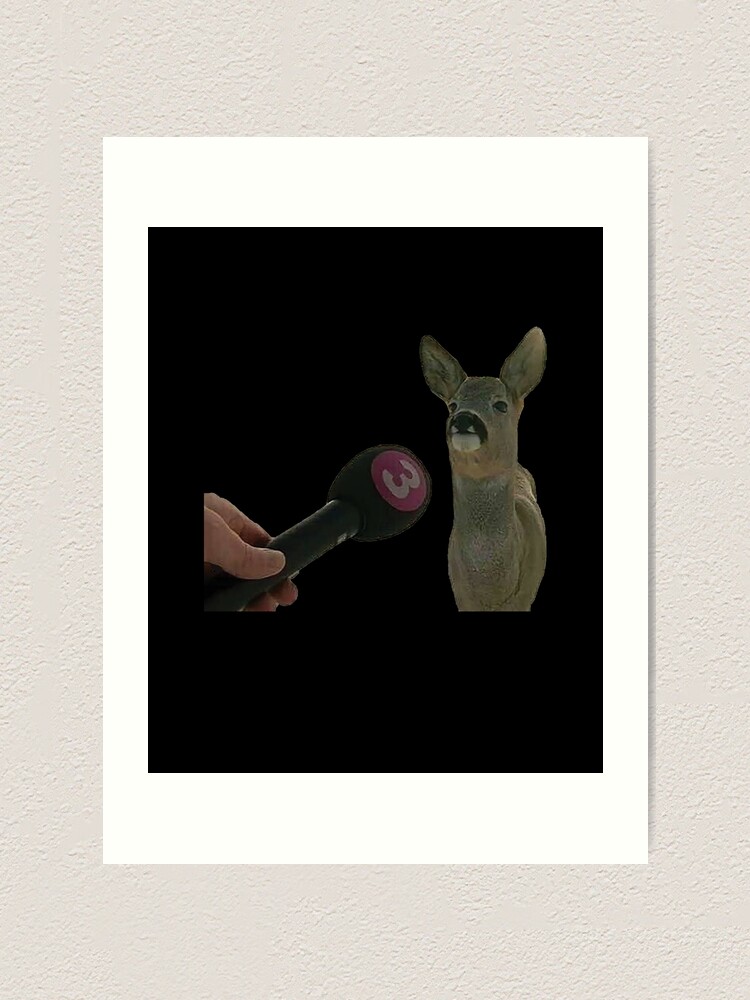 "Deer Being Interviewed Meme" Art Print for Sale by Altohombre | Redbubble
