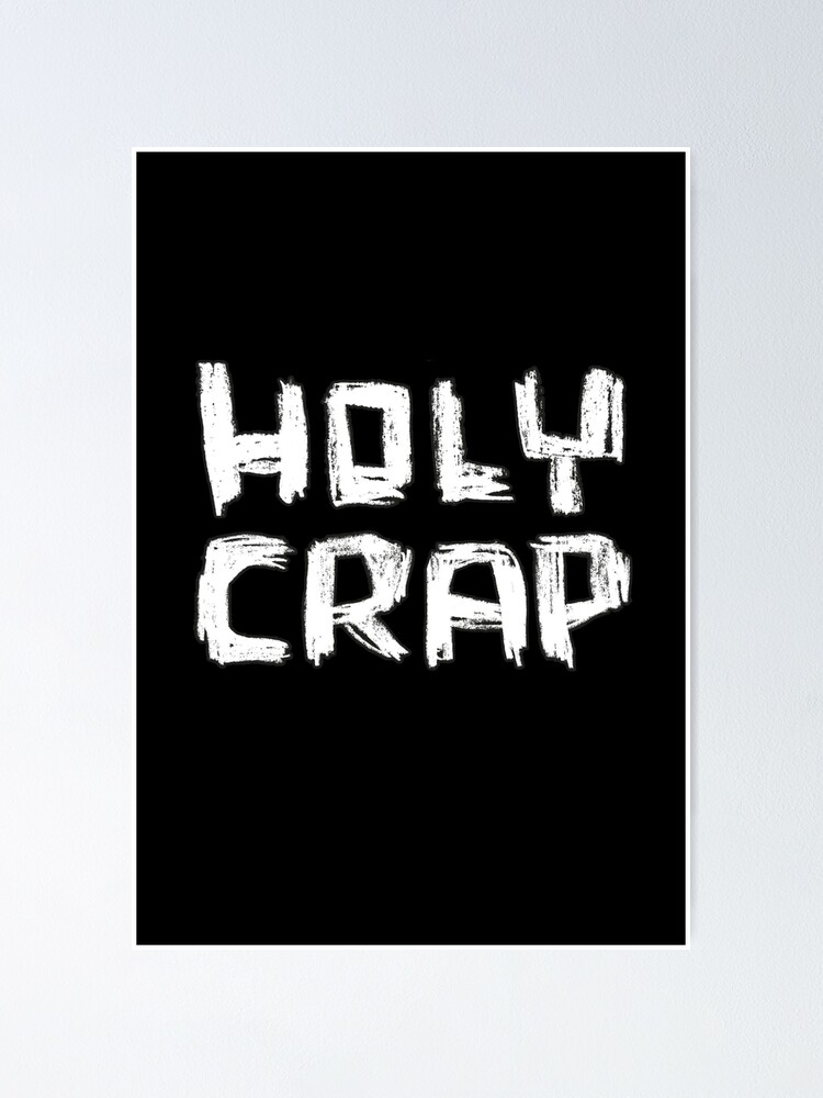 "Holy Crap Handlettering" Poster by badlydrawnbabe | Redbubble