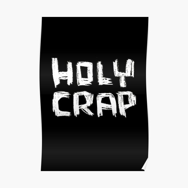 "Holy Crap Handlettering" Poster by badlydrawnbabe | Redbubble