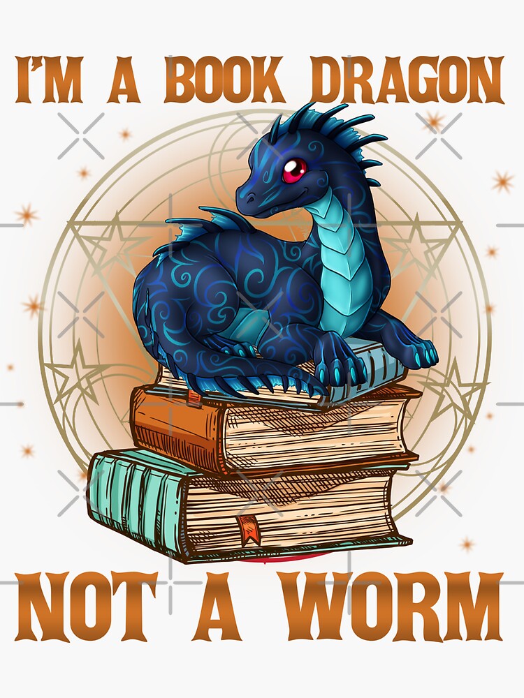 "I'm A Book Dragon Not A Worm" Sticker for Sale by Maxartdesigns ...