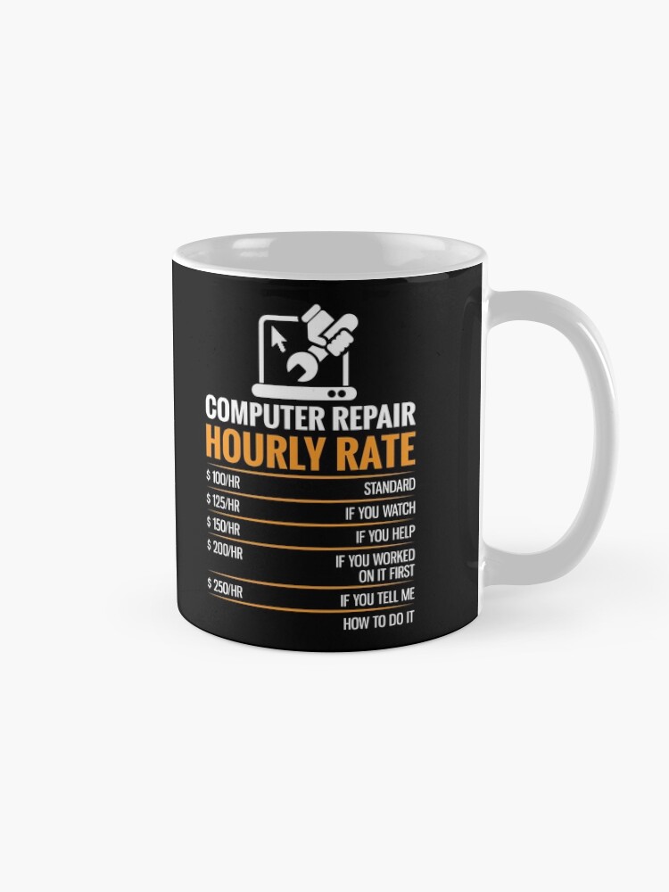 "Computer Repair Hourly Rate Funny Tech Support Nerd Geek Gift" Coffee ...