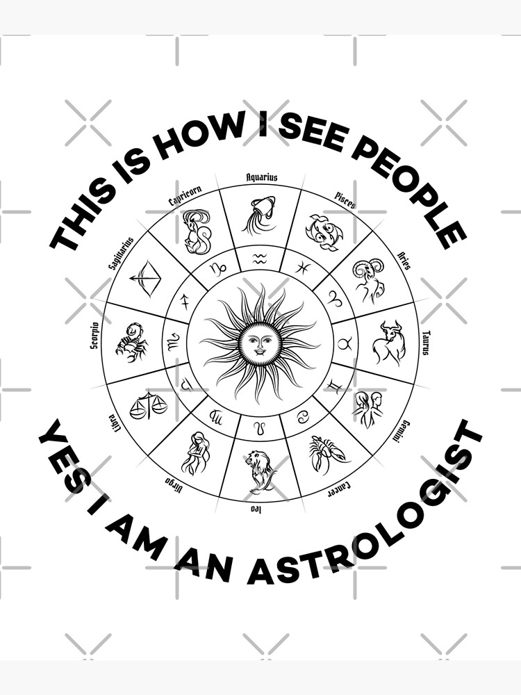 "Funny Astrologist Quote - Astrology Zodiac Humor" Poster by Yosefka20 ...