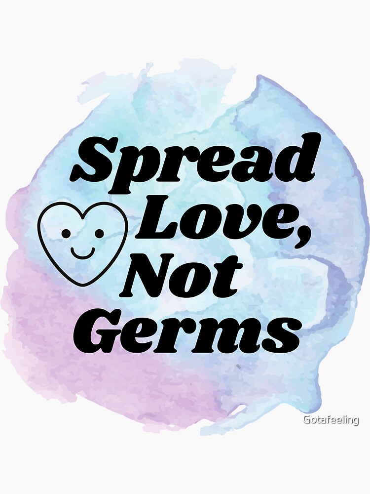 " Spread love, not germs" Sticker for Sale by Gotafeeling | Redbubble