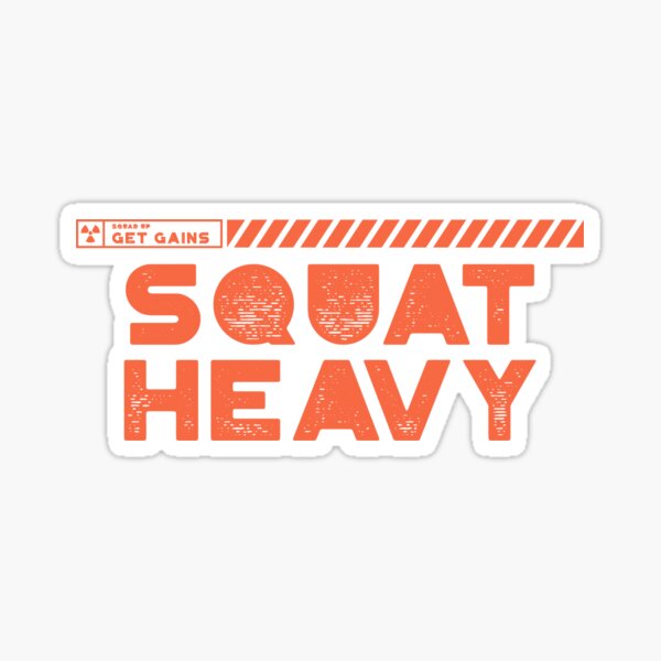 "Squat Heavy" Sticker for Sale by mlicata | Redbubble