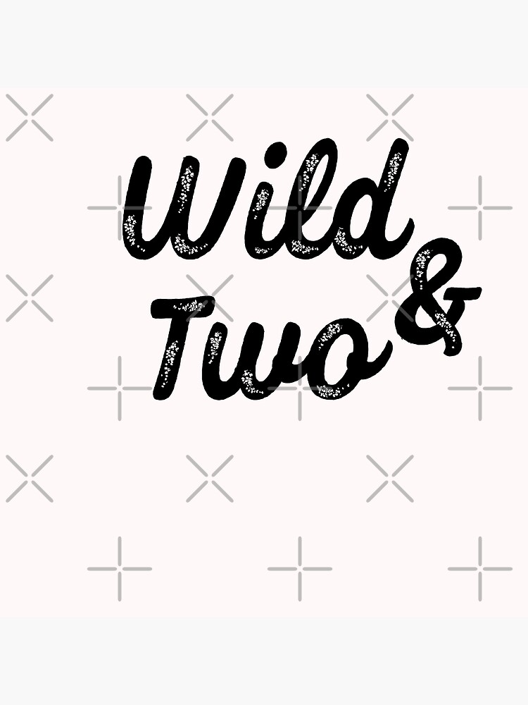 "Birthday Wild and Two" Poster by Rcasadesign | Redbubble