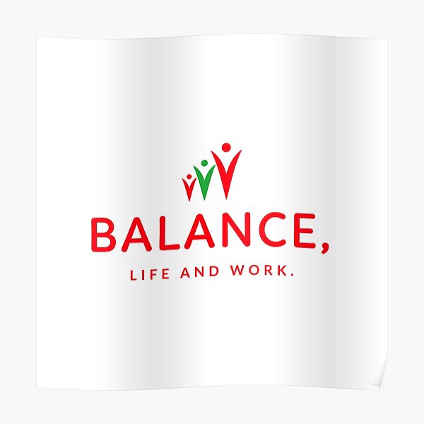 Work Life Balance Posters | Redbubble
