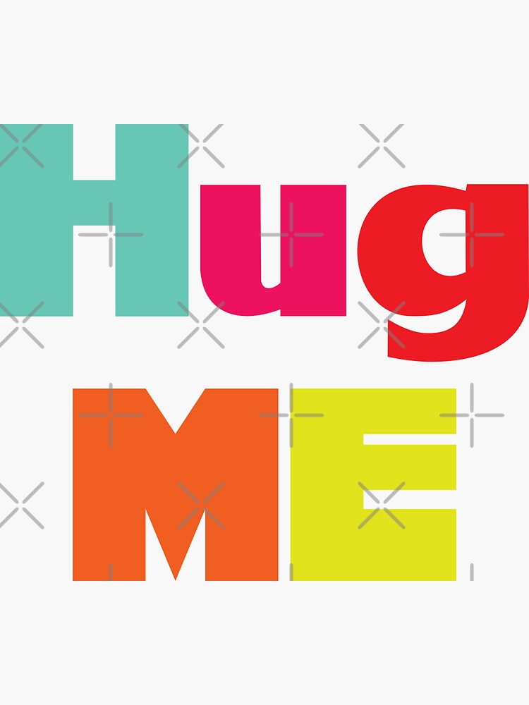 "Finally Hug Me" Sticker by CAview | Redbubble