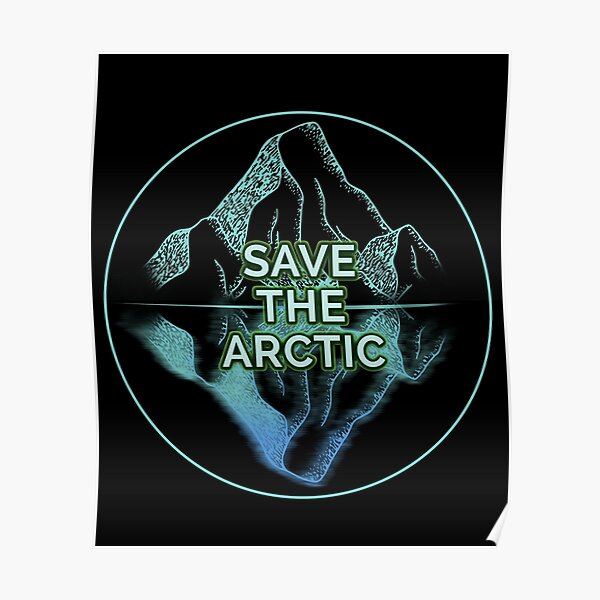 "Save the Arctic" Poster for Sale by cesarhiar | Redbubble