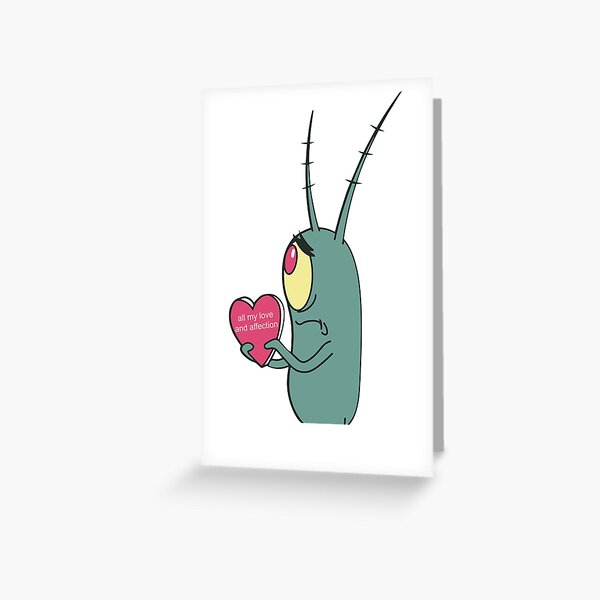 "Plankton Heart Meme- All My Love and Affection" Greeting Card for Sale ...