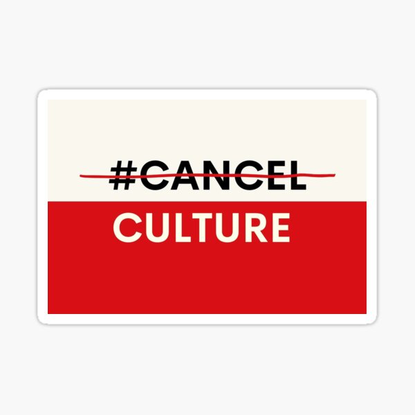 "Cancel cancel culture " Sticker for Sale by Ayush-Pokharel | Redbubble