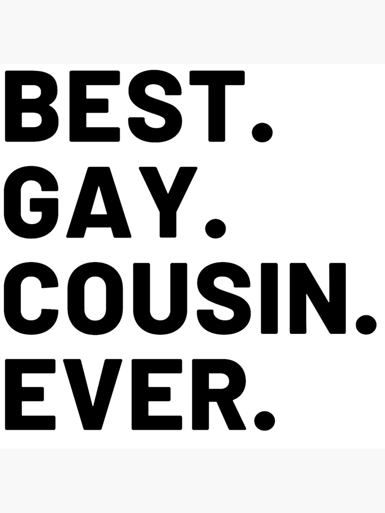 "Bester schwuler Cousin aller Zeiten Design" Fotodruck von Lmakesstuff ...