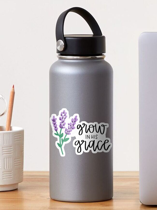 "Grow in His Grace" Sticker for Sale by Kaley Hoggle | Redbubble