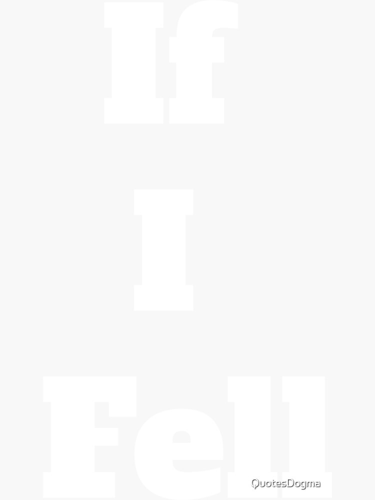 "If I Fell" Sticker for Sale by QuotesDogma | Redbubble