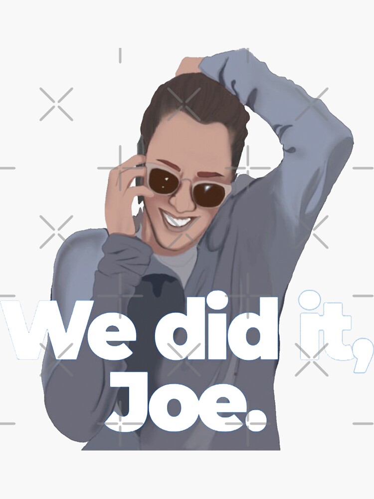 "we did it joe" Sticker for Sale by hillsongunited | Redbubble