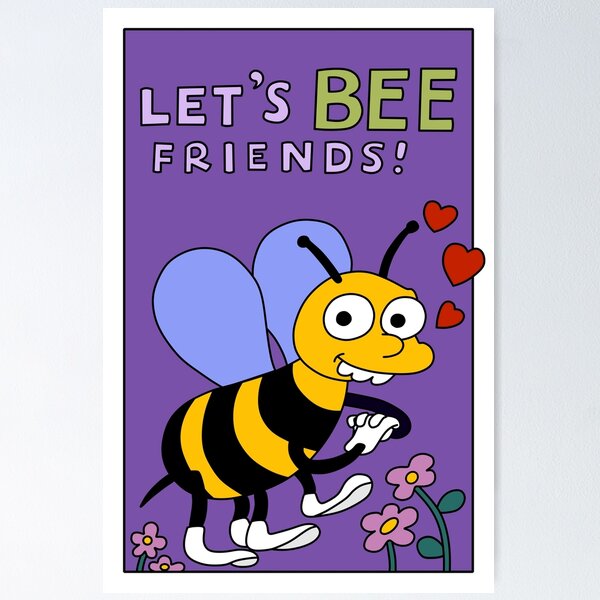 "the simpsons - let's bee friends!" Poster for Sale by hungrykate ...