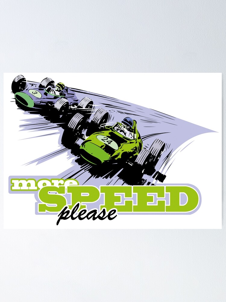 "More speed please (version 2)" Poster for Sale by nukem-empire | Redbubble