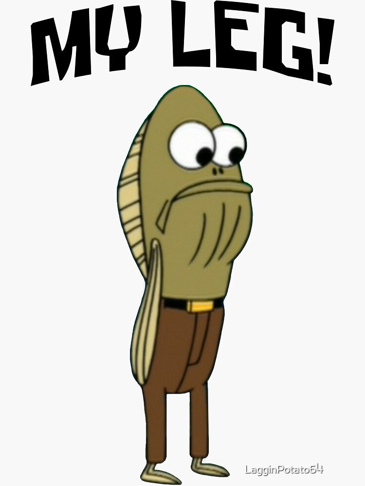 "Fred The Fish: My Leg!" Sticker for Sale by LagginPotato64 | Redbubble