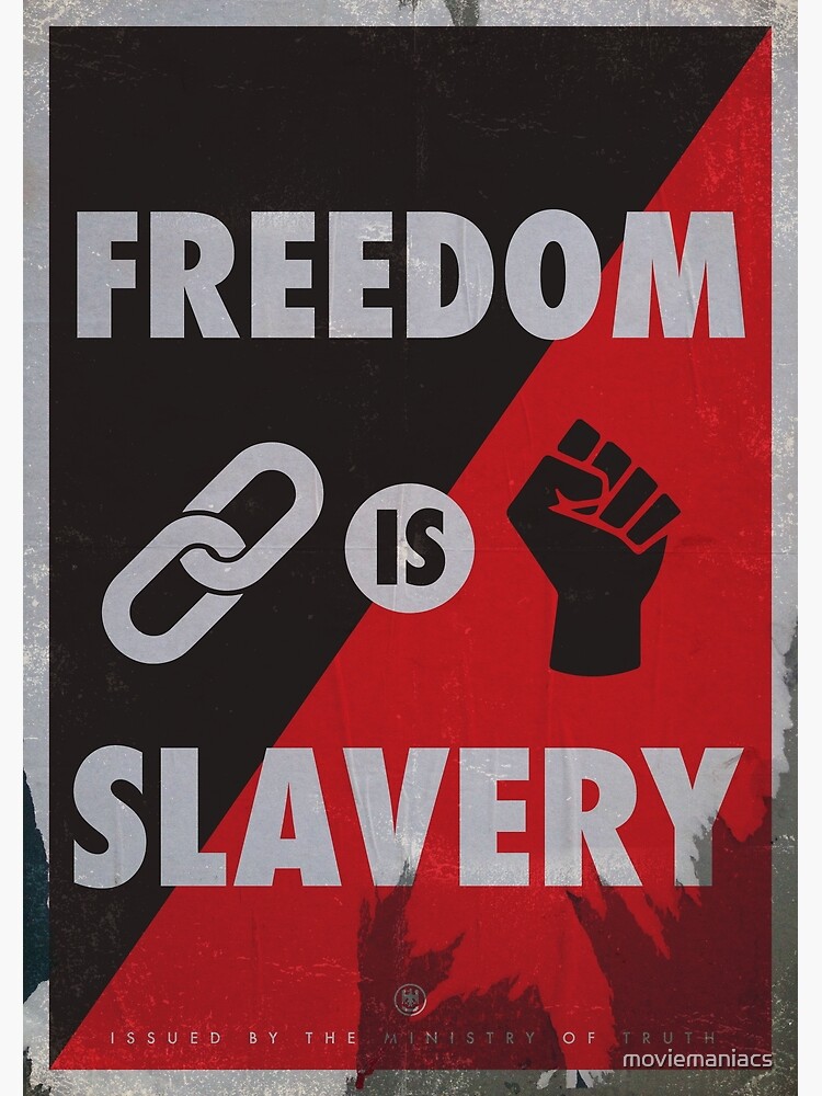 "Freedom is Slavery" Poster by moviemaniacs | Redbubble