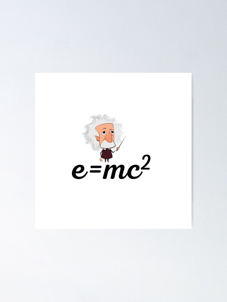 "Einstein E=mc2" Poster for Sale by mazlan | Redbubble