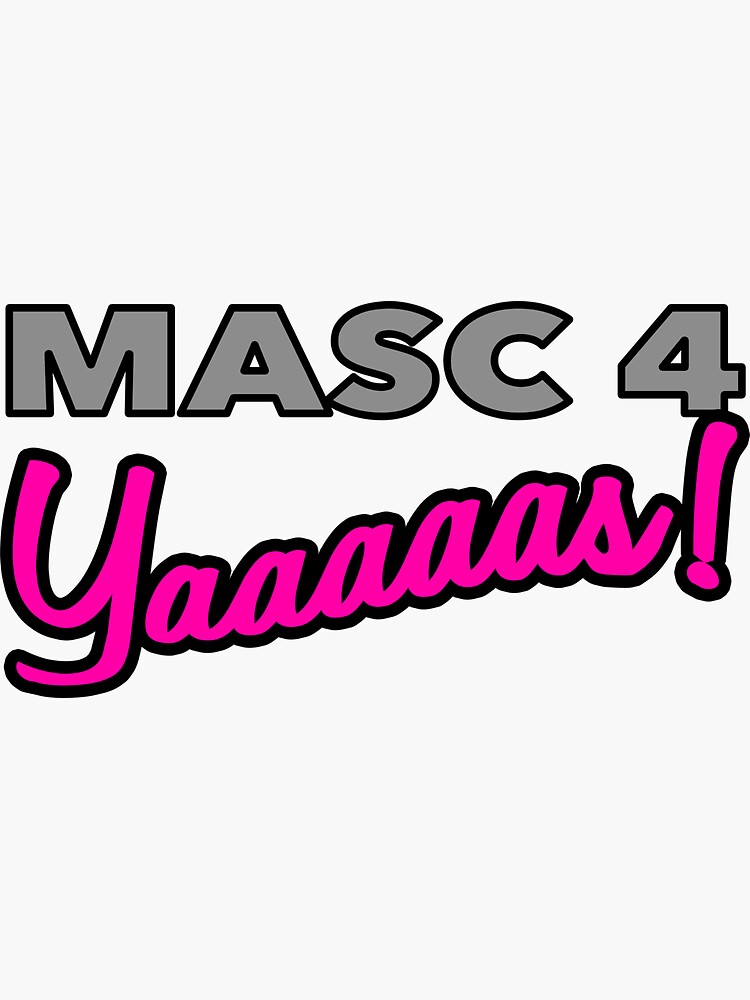 "MASC 4 YAAS!" Sticker for Sale by IfYouSeekAlex | Redbubble