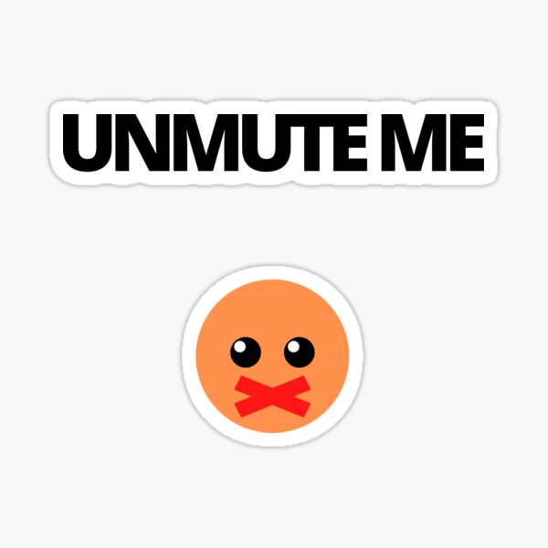"Unmute Me funny cartoon" Sticker for Sale by Milldoll | Redbubble