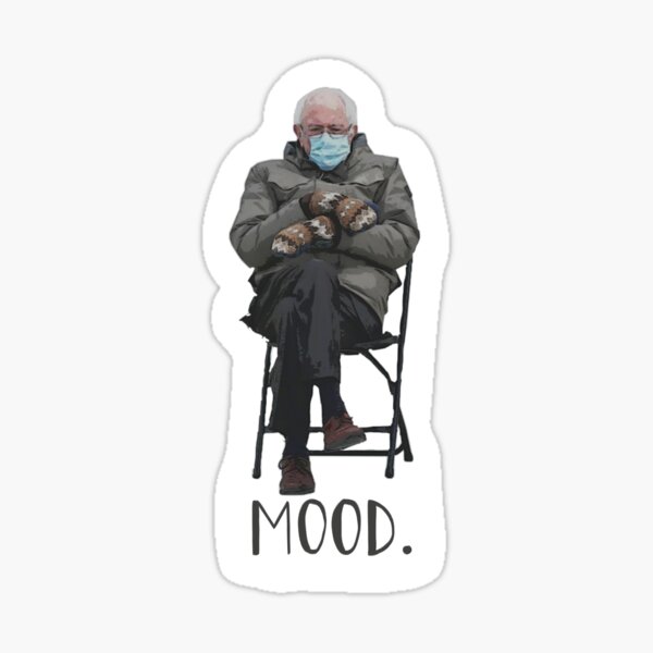 "Mood. Cold Bernie Sanders Inspired Meme" Sticker for Sale by ...