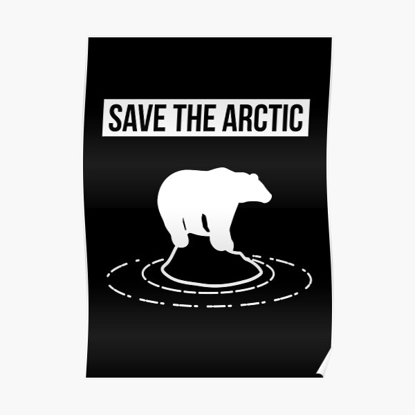 "Save the Arctic" Poster for Sale by T-Cee-Art | Redbubble