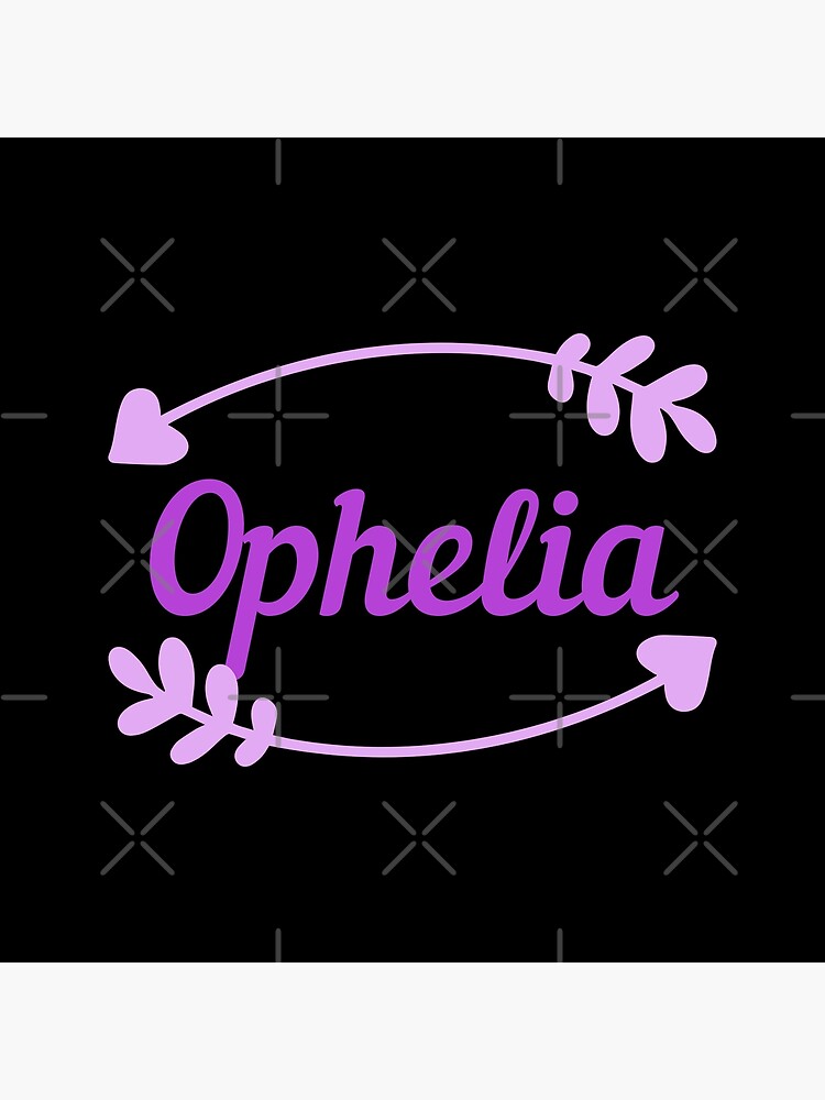 "Ophelia pretty name " Poster for Sale by cute105 | Redbubble