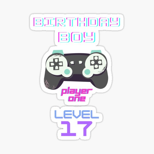 "BIRTHDAY BOY LEVEL 17" Sticker for Sale by 30-Merch | Redbubble