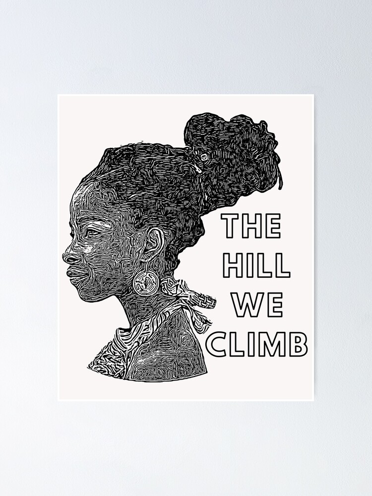 "AMANDA GORMAN THE HILL WE CLIMB " Poster for Sale by teZorro | Redbubble