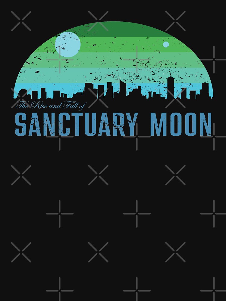"The Rise and Fall of Sanctuary Moon" T-shirt for Sale by ...