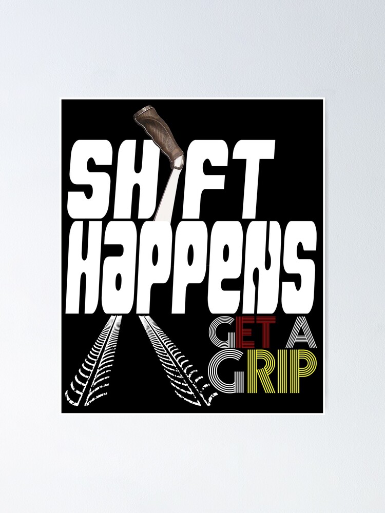 "SHIFT HAPPENS Pistol Grip Shifter Manual Transmission " Poster by ...