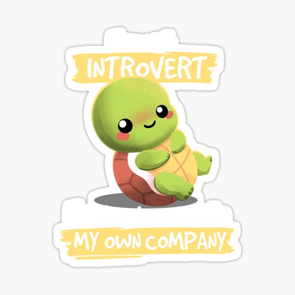 "Introvert turtle" Sticker for Sale by NemiMakeit | Redbubble