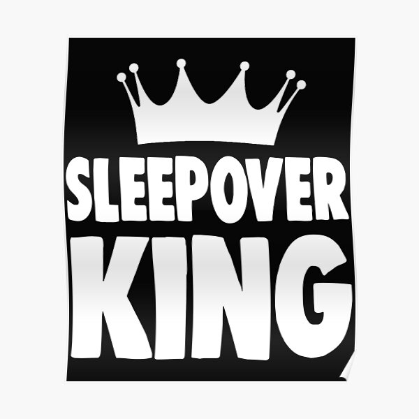 "Slumber Party Sleepover King Pajama Boy Men" Poster for Sale by ...