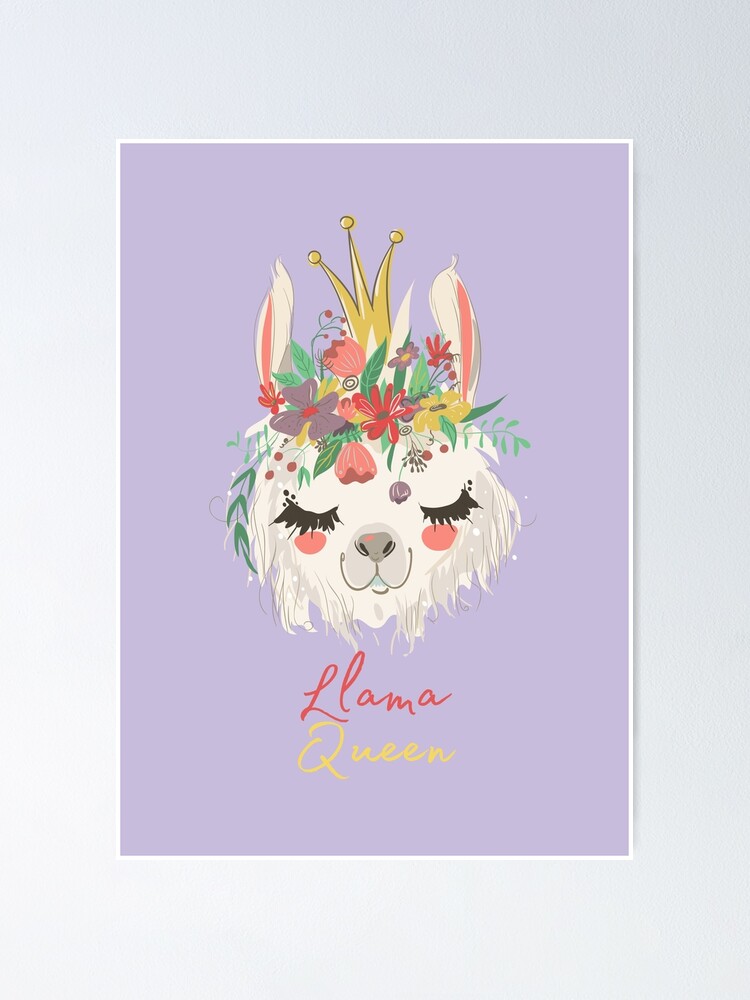"Llama Queen" Poster for Sale by happyhourvibe | Redbubble