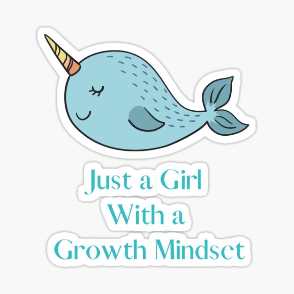 "Just a Girl with a Growth Mindset" Sticker for Sale by MommySeals ...