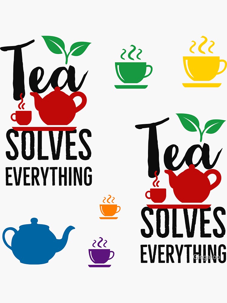 "Tea solves everything" Sticker for Sale by Gingatoo | Redbubble
