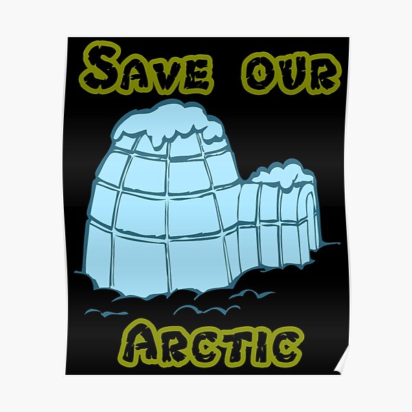 "Save Our Arctic" Poster for Sale by Uvogin2099 | Redbubble