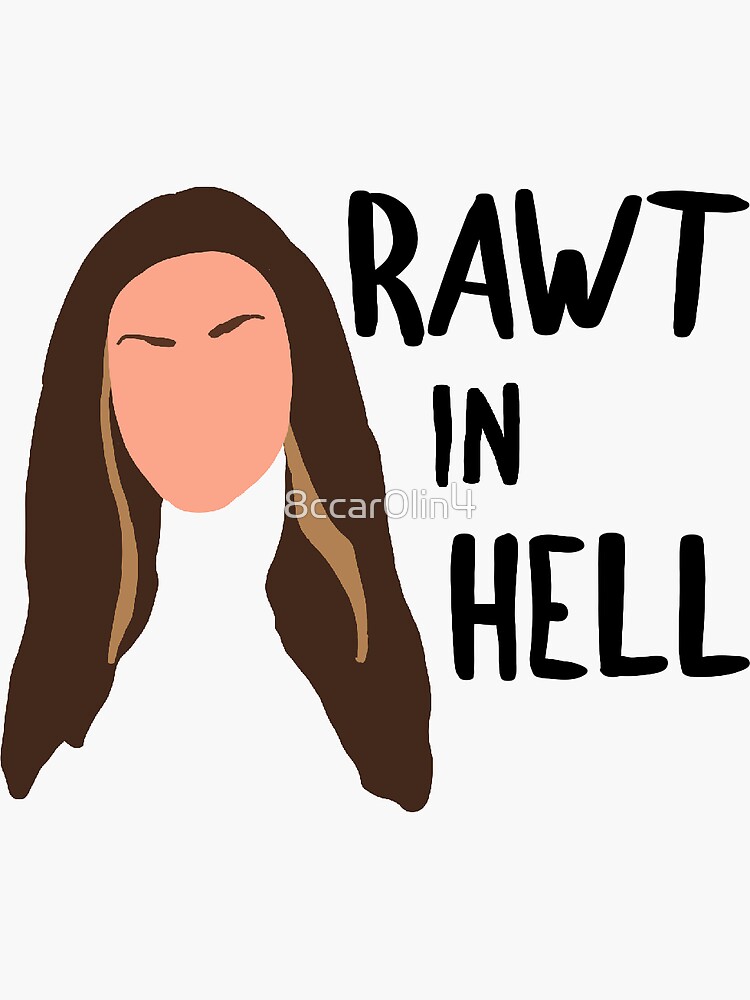"RAWT in hell" Sticker for Sale by 8ccar0lin4 | Redbubble