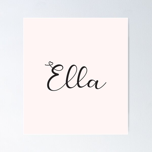 "Ella Girl Baby Names" Poster for Sale by CoLoRLifeDesign | Redbubble