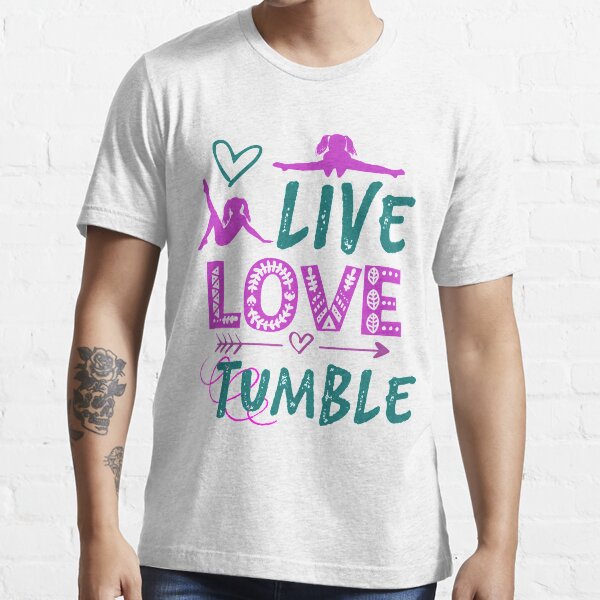 "Live Love Tumble - Gymnastics Girl" T-shirt for Sale by sanydelany ...