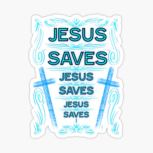 "Jesus saves" Sticker by Chillateez | Redbubble