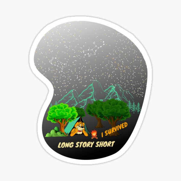 "Long Story Short I Survived" Sticker for Sale by benaojano | Redbubble