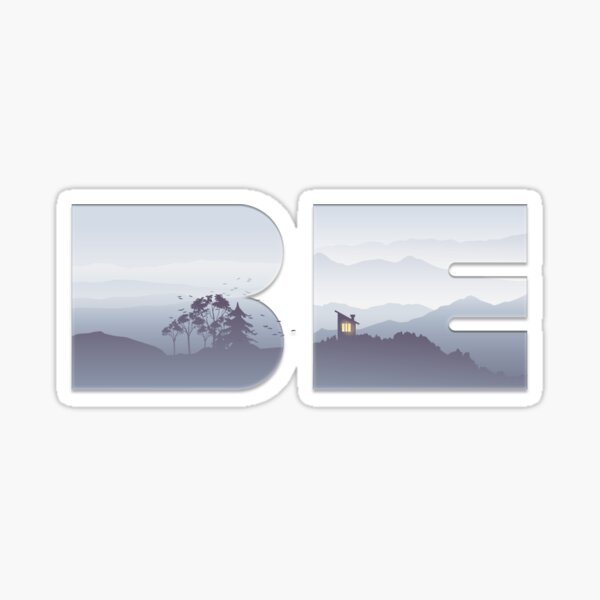 "Be" Sticker for Sale by squishyrainbow | Redbubble