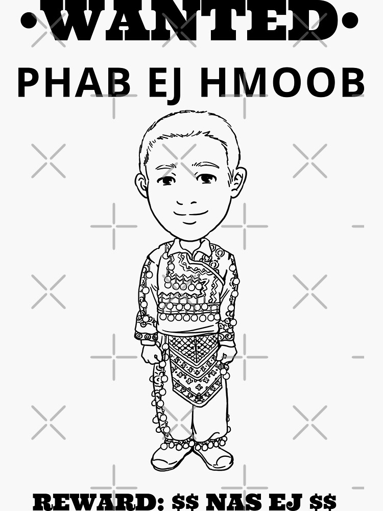 "Hmong Wanted Phab Ej Hmoob Nas Ej 2" Sticker for Sale by HmongDesignsByM | Redbubble